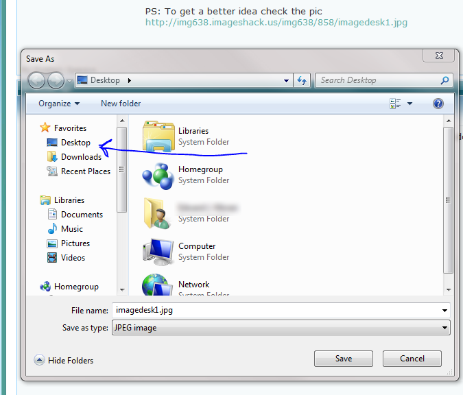 How to Save downloaded files directly on Desktop - ?? - Windows 7 Forums How to Save downloaded files directly on Desktop - ?? - Windows 7 Forums